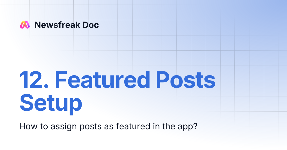 12. Featured Posts Setup | Newsfreak Doc